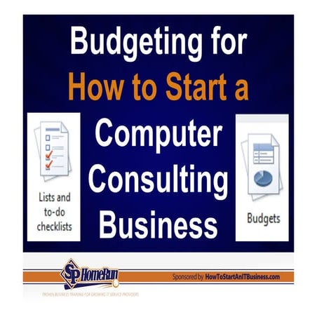 Budgeting for How to Start a Computer Consulting Business (Slides ...