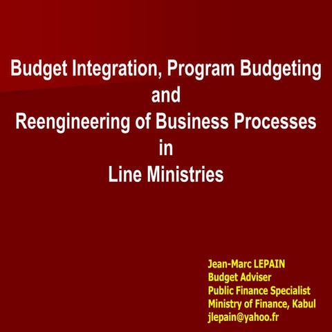 Budget integration, program budgeting and reengineering of business ...