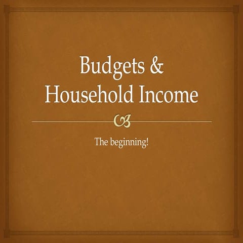 Budgets & household income | PPTX
