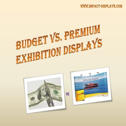 Budget vs. premium exhibition displays | PPT