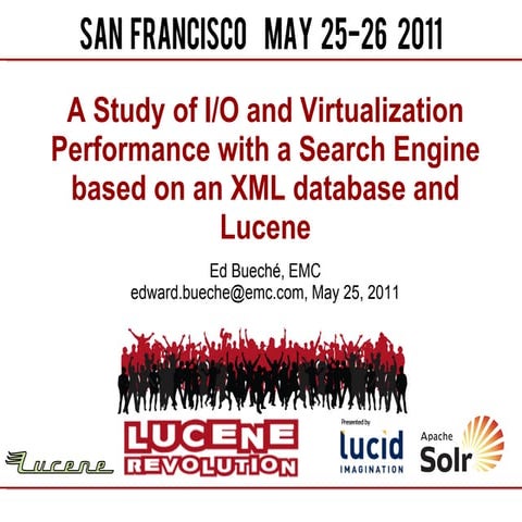 I/O & virtualization performance with a search engine based on an xml database & lucene - By Ed ...