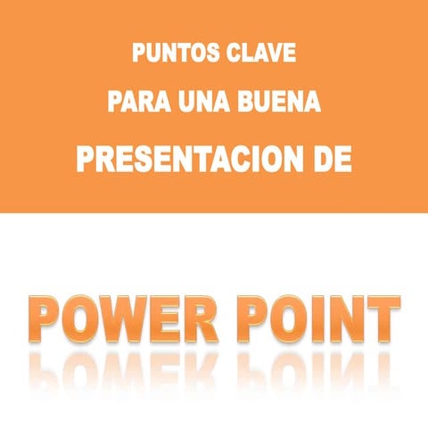 Buenas presentaciones en Power Point | PPTX