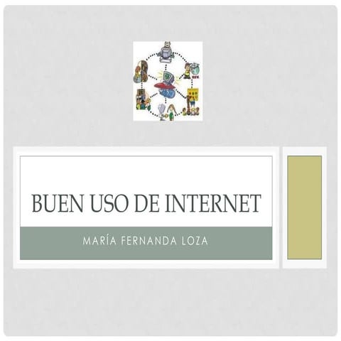 Buen uso de internet | PPTX | Internet Safety | Parenting