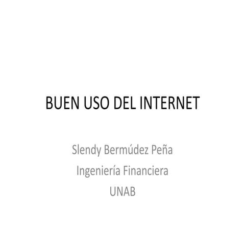 Buen uso del internet | PPTX
