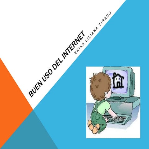 Buen uso de INTERNET | PPTX