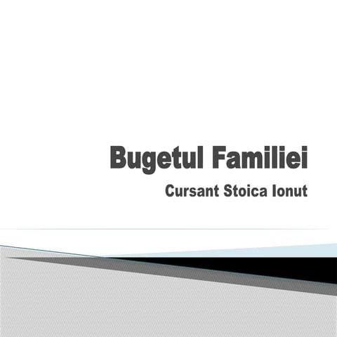 Bugetul Familiei educatie tehnologica si ap | PPTX