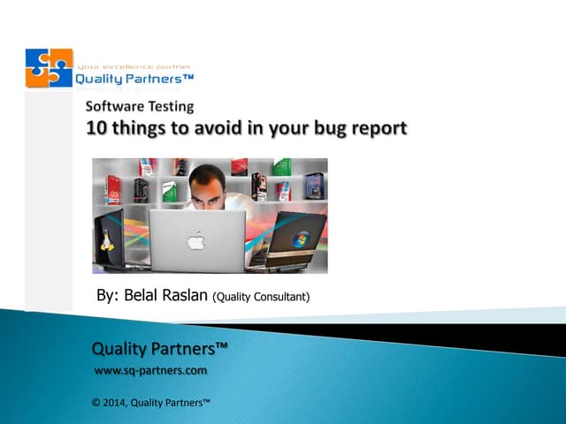 10 Things To Avoid In Your Software Bug Report Ppt