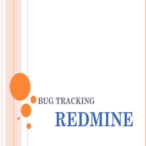Bug Tracking - Redmine | PPT