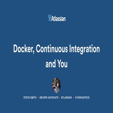 Docker, Continuous Integration, and You | PDF