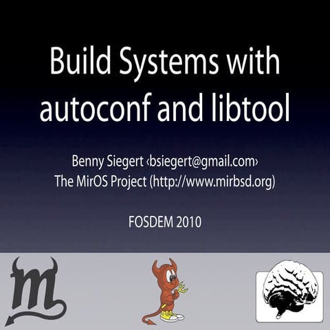 Build Systems With Autoconf Automake And Libtool Updated Ppt 5120