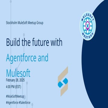 Build the future with Agentforce and Mulesoft | PPTX