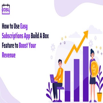 How to Use the Easy Subscriptions App Build A Box Feature to Boost Your ...