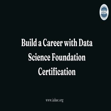 Build a Career with Data Science Foundation Certification| IABAC | PDF