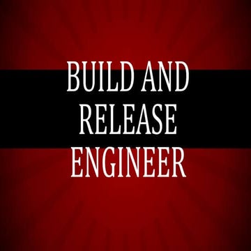 Build and release engineer | PPT