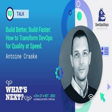 Build Better. Build Faster. - How to Transform DevOps for Quality at Speed | PPT