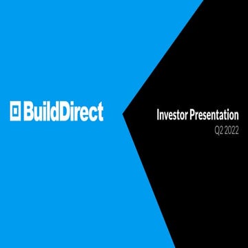 BuildDirect-Q2-2022-Investor-Presentation-(FINAL)[29].pptx.pdf