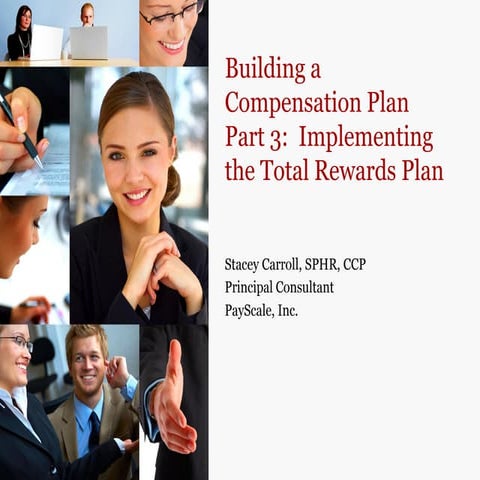 Building a Compensation Plan Part 3: Implementing Your Total Rewards ...