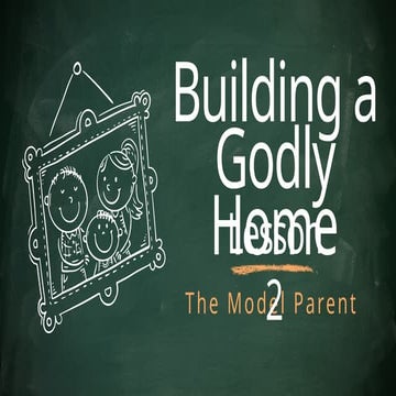 Building-a-Godly-Home-Lesson-2 of your Family.pptx