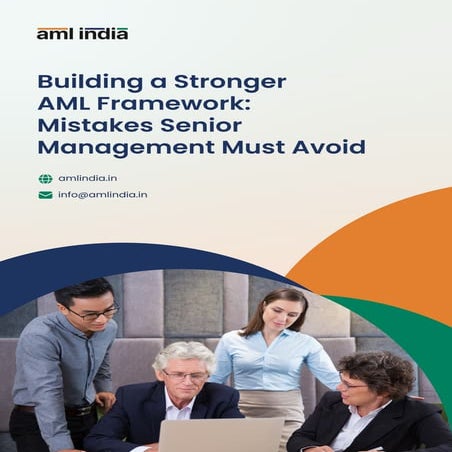 Avoid These Mistakes: Senior Management's Guide to Building a Robust AML Framework | PDF