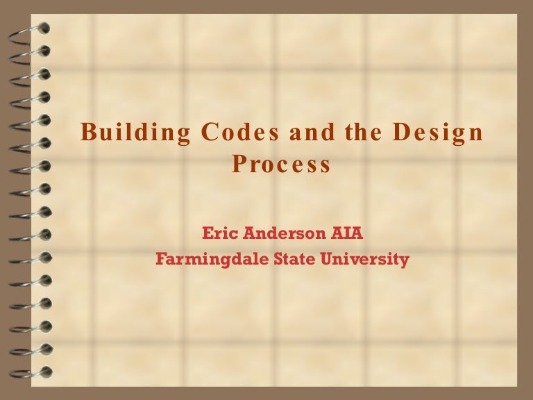 Building Codes And The Design Process