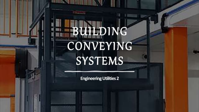 Building Utilities 2 : Elevators and Escalators | PPT