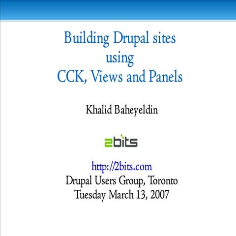 Building drupal-sites-using-cck-views-and-panels | PPT
