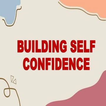 BUILDING-SELF-CONFIDENCE-AND-EFFECTIVE-COMMUNICATION-STYLES (1).pptx