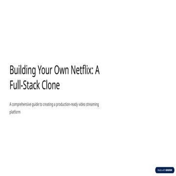 Building-Your-Own-Netflix-A-Full-Stack-Clone.pptx