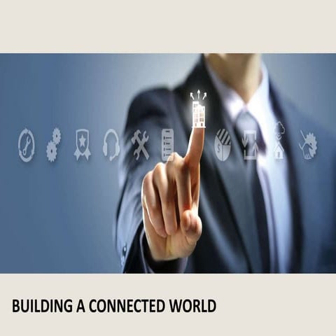 Building A Connected World | PPT