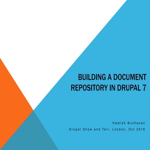 Building a Document Repository in Drupal 20161110 | PPT