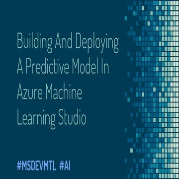 Building And Deploying A Predictive Model In Azure Machine Learning Ppt