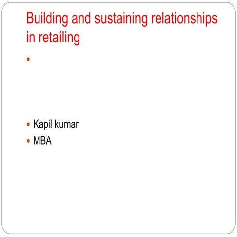 building and sustaining relationships in retailing.ppt