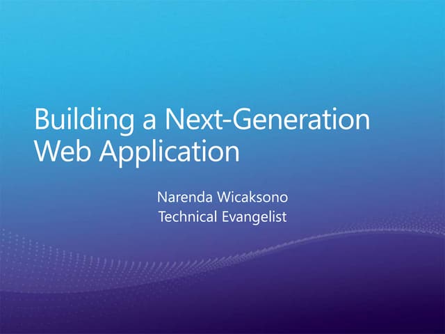 Building a next generation web application | PPTX Building a next generation web application | PPTX