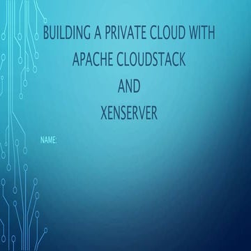 Building A Private Cloud With Apache Cloudstackpptx Cloud Computing Internet