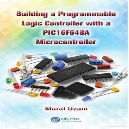 Building a Programmable Logic Controller with a PIC16F648A Microcontroller lenguaje asembler .pdf