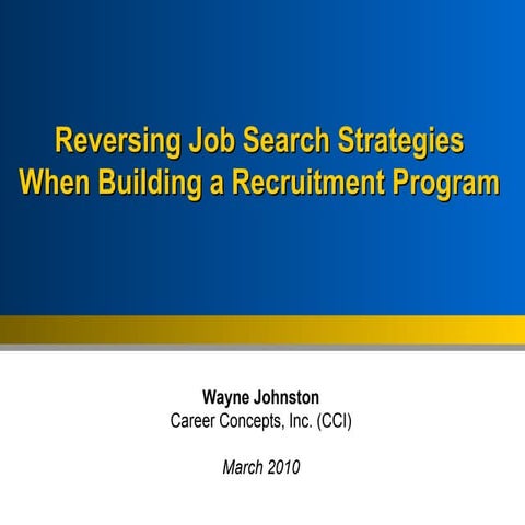 Reversing Job Search Strategies When Building a Recruitment Program | PPT