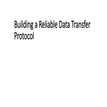 Building a Reliable Data Transfer Protocol.pptx