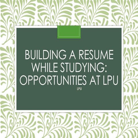 Building_a_Resume_While_Studying_LPU.pptx