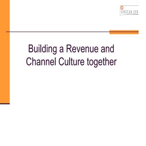 Building a revenue and channel culture together | PPT
