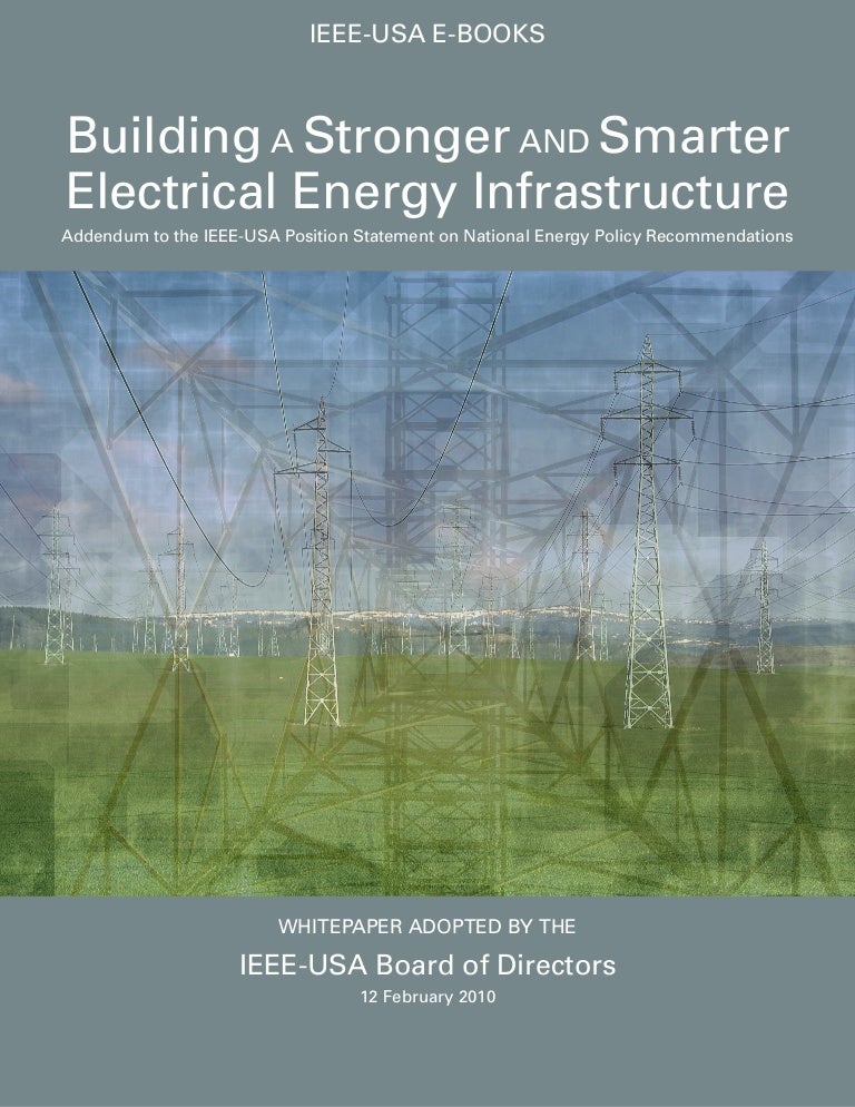 Building A Stronger And Smarter Electrical Energy Infrastructure IE…