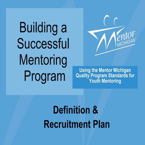 Building a Successful Mentoring Program: Definition and Recruitment ...