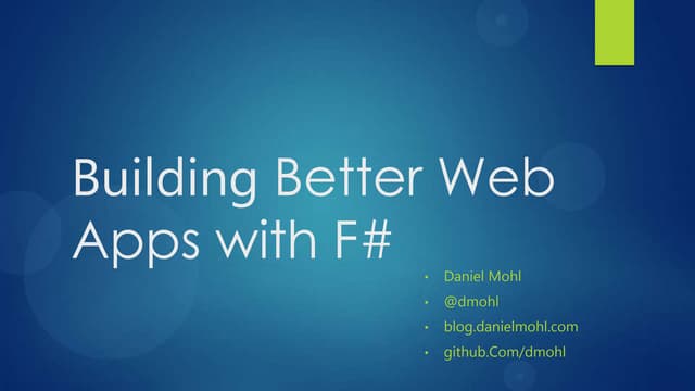 Building Better Web Apps with F# | PPT Building Better Web Apps with F# | PPT