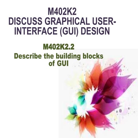 Building blocks of gui | PPTX