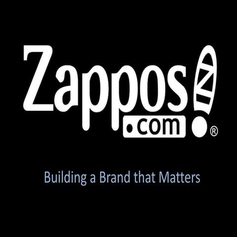 Zappos Building a Brand that Matters | PPTX