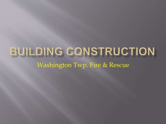 Building Construction and the Fire Service | PPTX | Construction ...