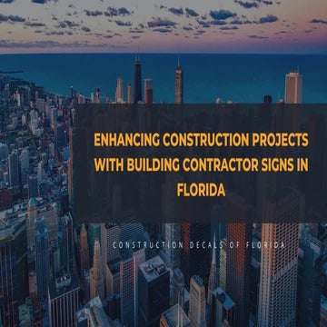 Building Contractors Signs Enhance Construction Projects in Florida.pdf