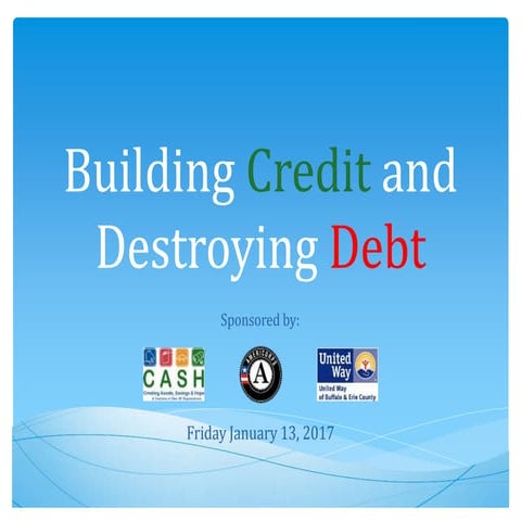 Building credit and destroying debt | PPTX