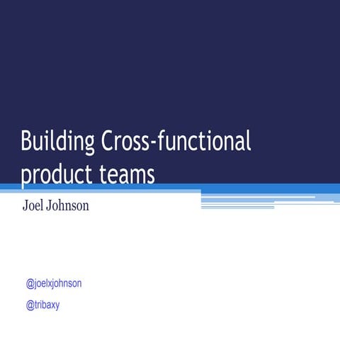 Building cross functional product teams | PPT
