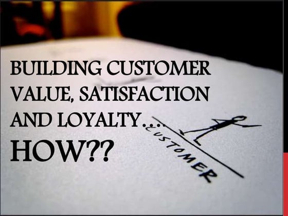 Customer value, satisfaction and loyalty | PDF