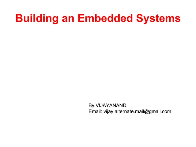 Building an embedded systems | PPT Building an embedded systems | PPT